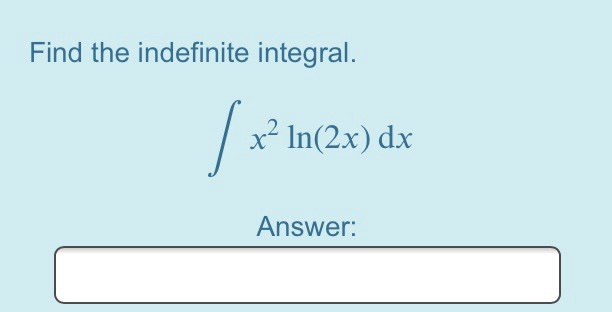 Solved Find the indefinite integral. Xex/5 dx Answer: Find | Chegg.com