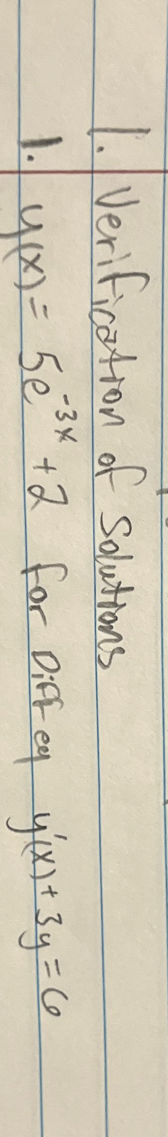 Solved Verification of Solutionsy(x)=5e-3x+2 ﻿for Differ | Chegg.com