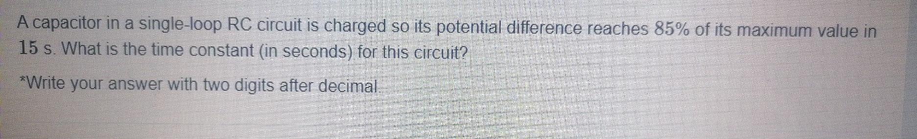 Solved A capacitor in a single-loop RC circuit is charged so | Chegg.com