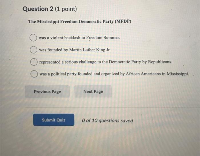 The Mississippi Freedom Democratic Party (MFDP) was a | Chegg.com