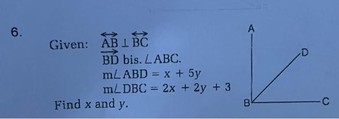 Solved BD bis. ∠ABC. m∠ABD=x+5y m∠DBC=2x+2y+3 Find x and y. | Chegg.com