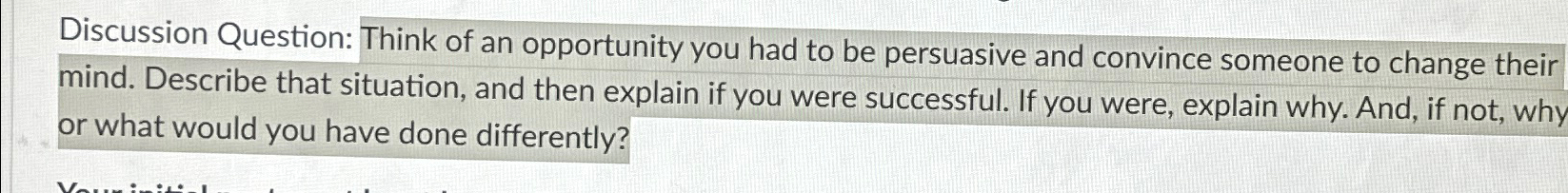 Solved Discussion Question: Think of an opportunity you had | Chegg.com