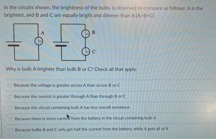 Solved In the circuits shown, the brightness of the bulbs is | Chegg.com