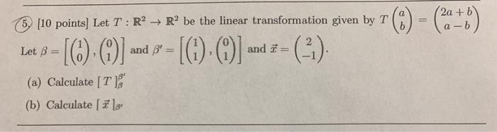 Solved 5. [10 points) Let T:R → R be the linear | Chegg.com