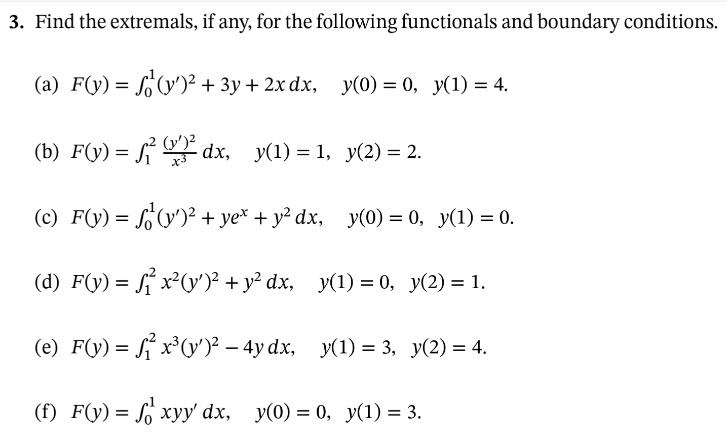 Solved Find the extremals, if any, for the following | Chegg.com