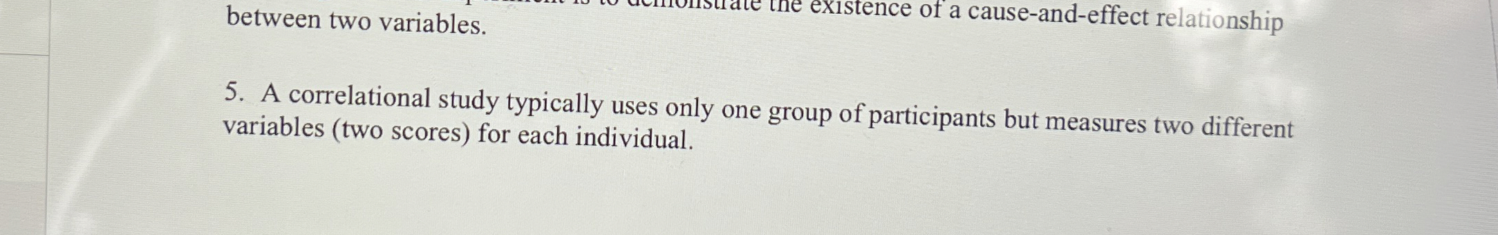 Solved .5. ﻿A correlational study typically uses only one | Chegg.com