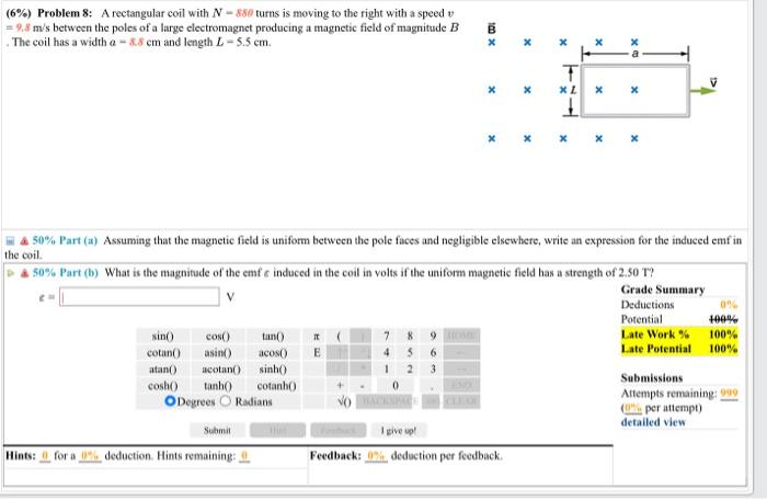 Solved (6\%) Problem 8: A rectangular coil with N=880 turns | Chegg.com