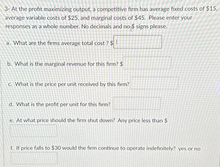 Solved 3- At the profit maximizing output, a competitive | Chegg.com