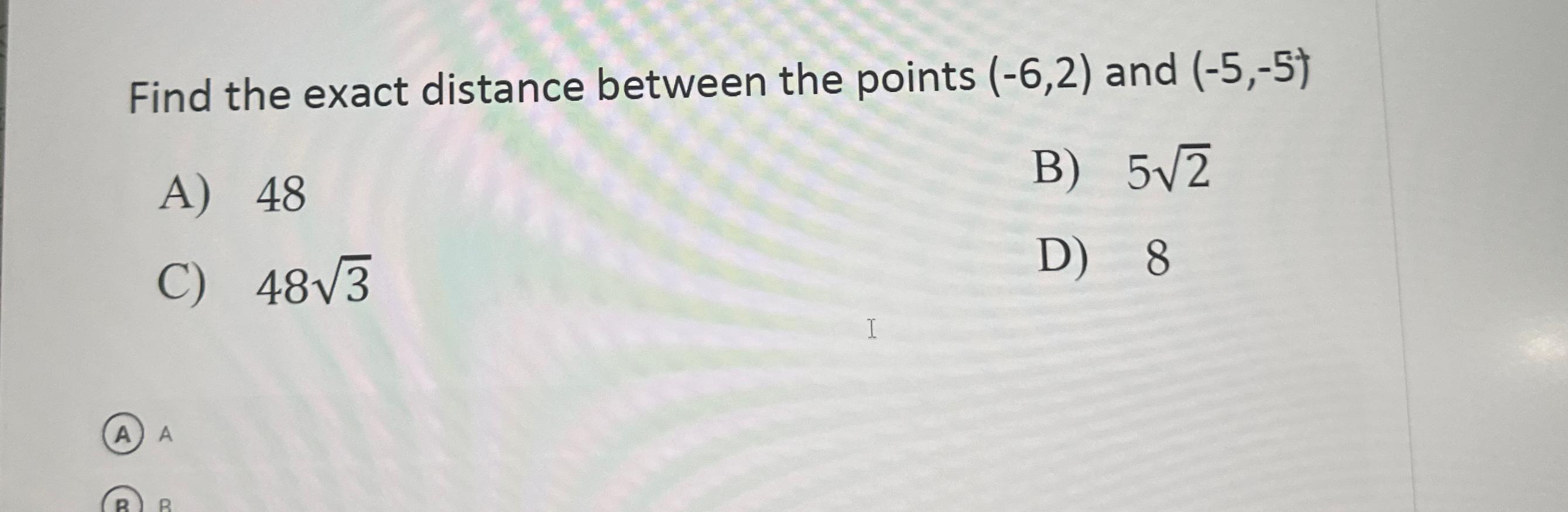 Solved Find the exact distance between the points (-6,2) | Chegg.com