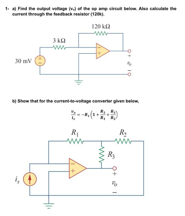 Solved 1- a) Find the output voltage (v0) of the op amp | Chegg.com