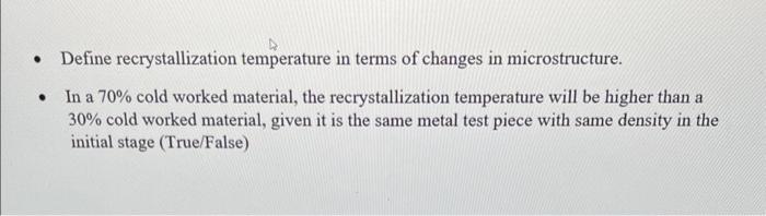 Solved Define recrystallization temperature in terms of | Chegg.com