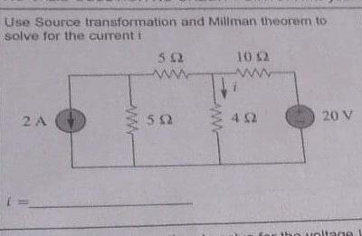Solved Use Source transformation and Millman theorem to | Chegg.com