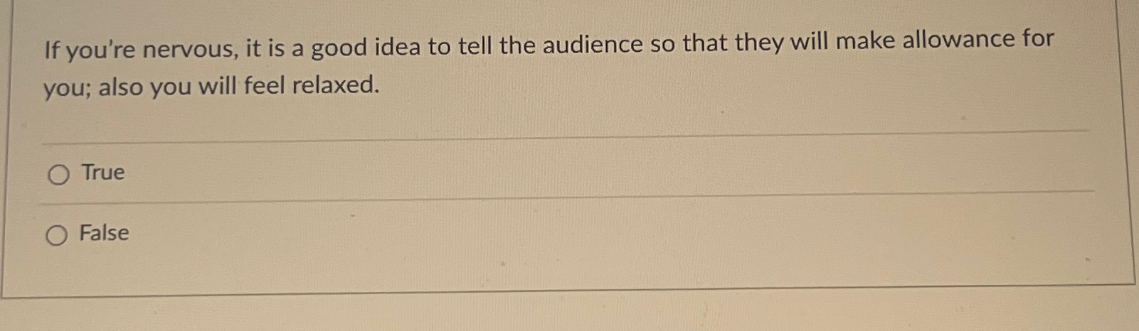 Solved If you're nervous, it is a good idea to tell the | Chegg.com