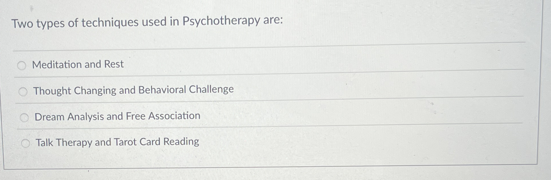 Solved Two types of techniques used in Psychotherapy | Chegg.com