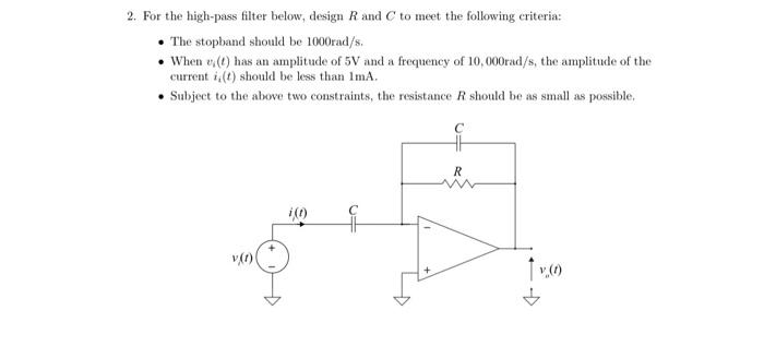 Solved 2. For the high-pass filter below, design R and C to | Chegg.com