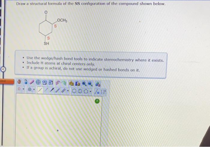 Solved Draw a structural formula of the SS configuration of | Chegg.com