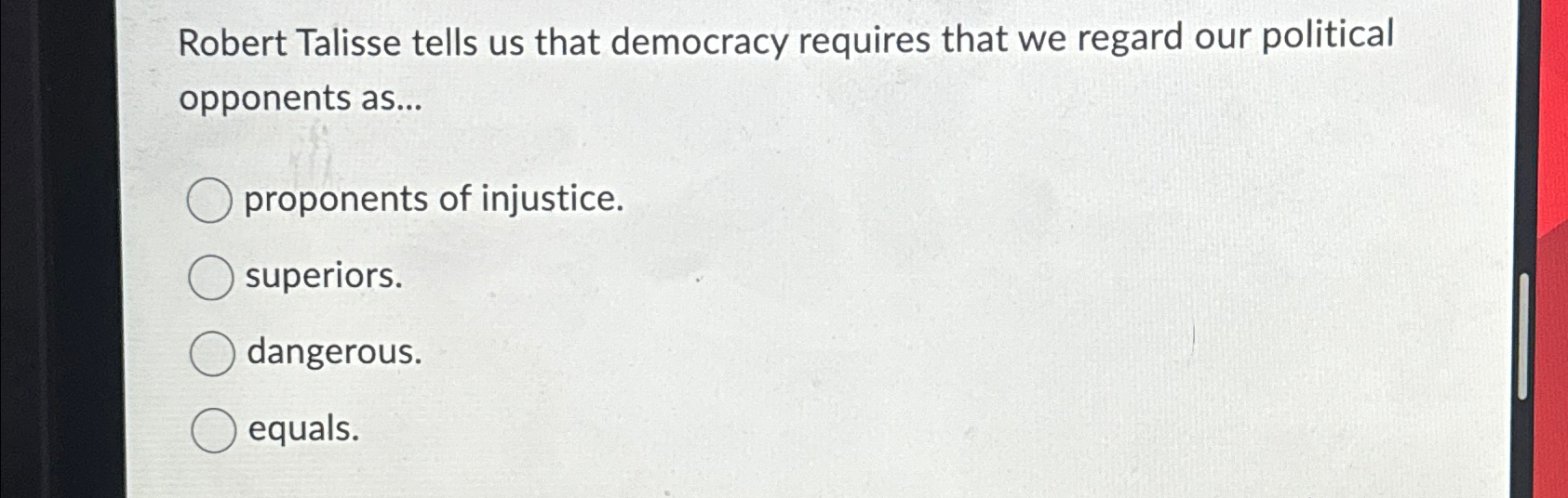 Solved Robert Talisse tells us that democracy requires that | Chegg.com
