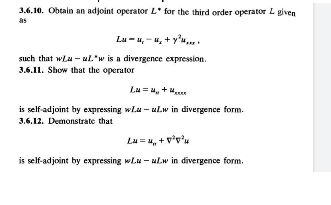 Solved 3.6.10. Obtain an adjoint operator L∗ for the third | Chegg.com