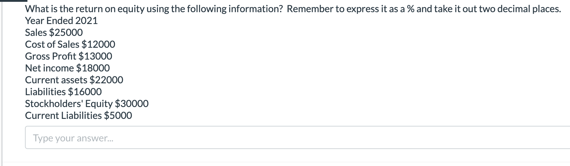 Solved What is the return on equity using the following | Chegg.com