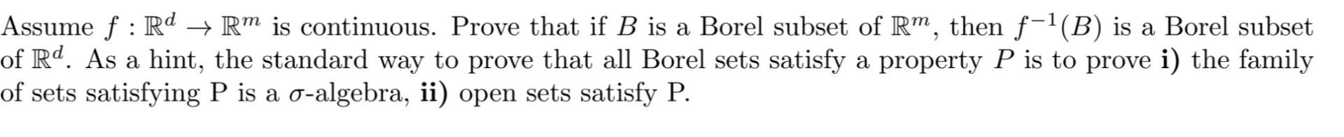 Solved Assume f:Rd→Rm is continuous. Prove that if B is a | Chegg.com