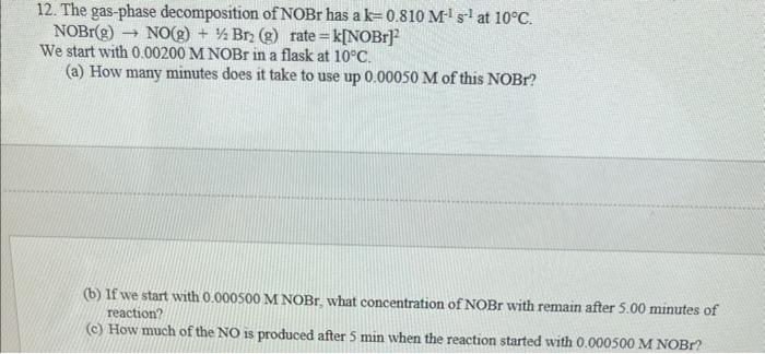 Solved 12. The gas-phase decomposition of NOBr has a | Chegg.com