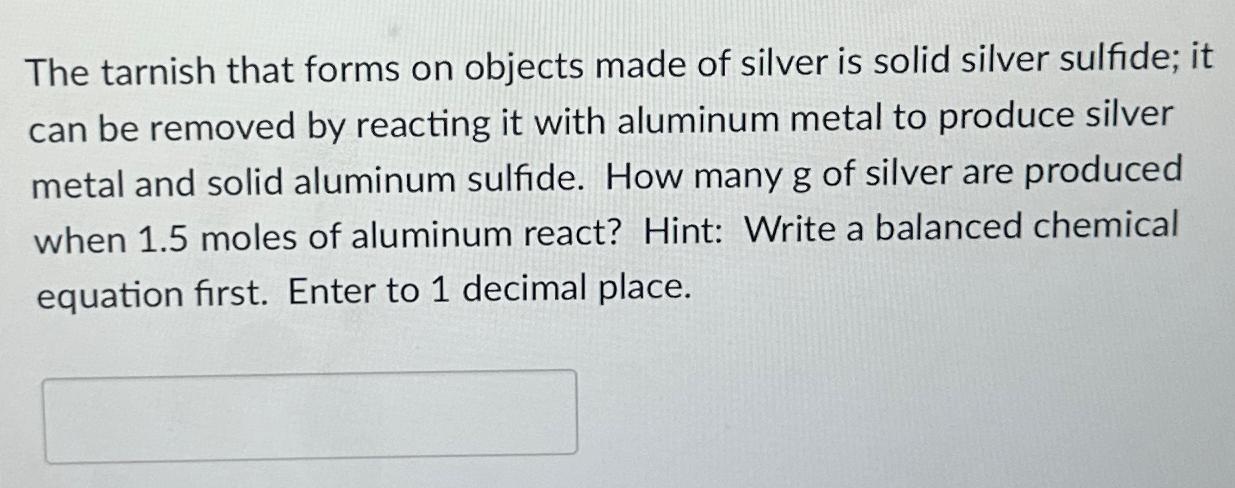 Solved The tarnish that forms on objects made of silver is | Chegg.com