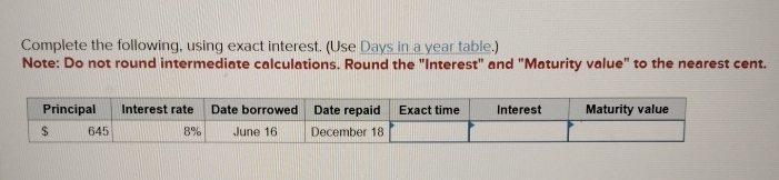 Solved Complete the following, using exact interest. (Use | Chegg.com