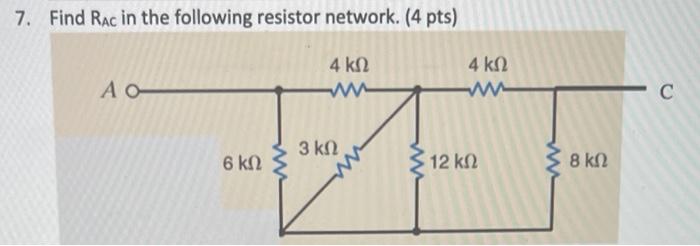 Solved 7. Find RAC in the following resistor network. (4 | Chegg.com