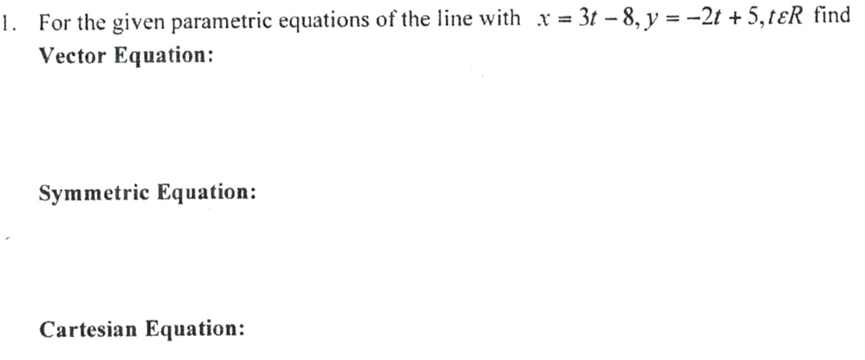 Solved For the given parametric equations of the line with | Chegg.com
