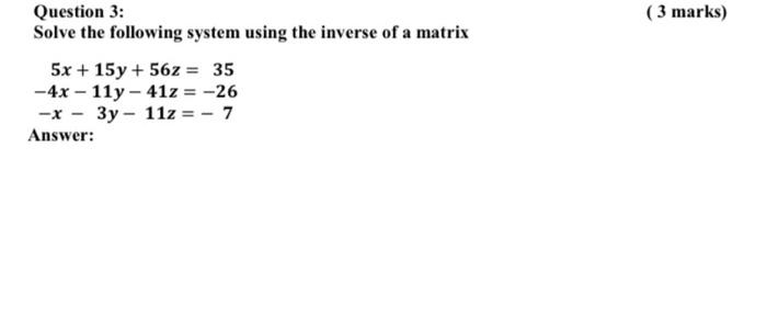 Solved Question 3 Solve The Following System Using The 