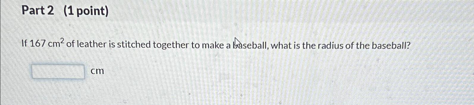 Solved Part 2 (1 ﻿point)If 167cm2 ﻿of leather is stitched | Chegg.com