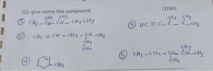 Solved Q1- give name the compound GH3 CH3 CH3-CH CH-CH₂ CH3 | Chegg.com