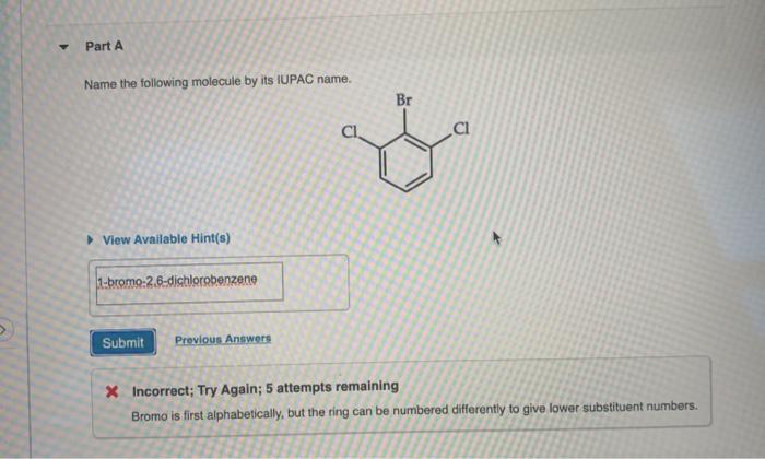 Solved Part A Name the following molecule by its IUPAC name, | Chegg.com