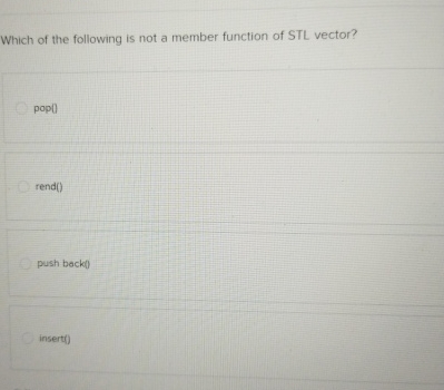 Solved Which of the following is not a member function of | Chegg.com