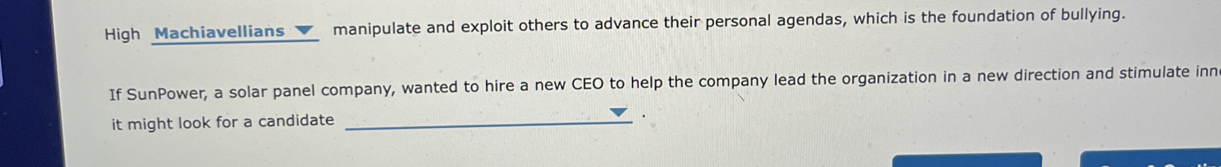 Solved High Machiavellians ∼ ﻿manipulate and exploit others | Chegg.com