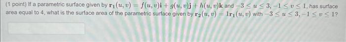 Solved (1 point) If a parametric surface given by | Chegg.com