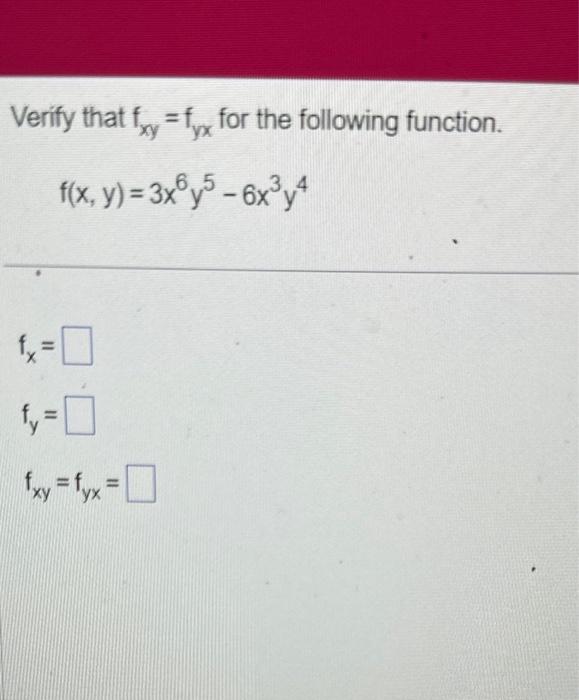 Solved Verify that fxy=fyy for the following function. | Chegg.com
