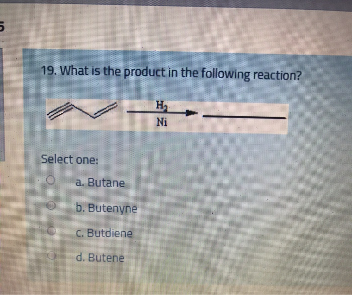 Solved 19. What is the product in the following reaction? | Chegg.com