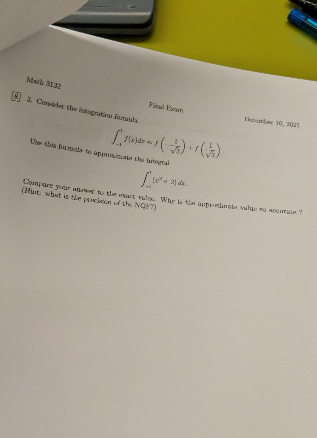 Solved Math 3132 8 3. Consider the integration formula Final | Chegg.com