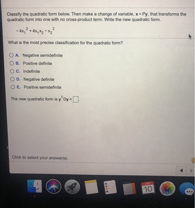 Solved Classify the quadratic form below. Then make a change | Chegg.com