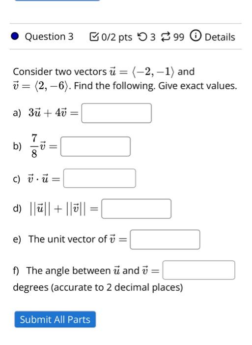 Solved Consider two vectors u= −2,−1 and v= 2,−6 . Find the | Chegg.com