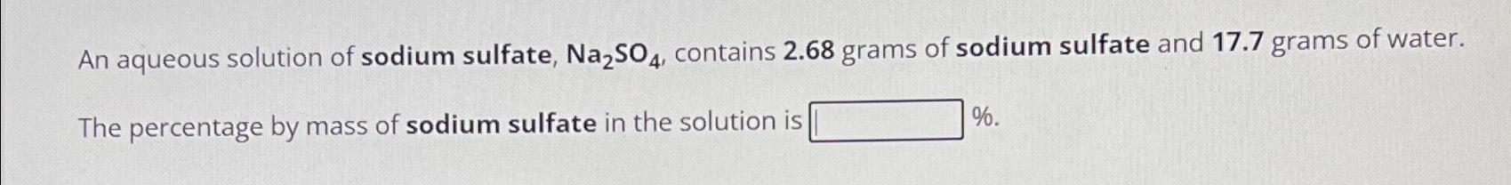 An aqueous solution of sodium sulfate, Na2SO4, | Chegg.com