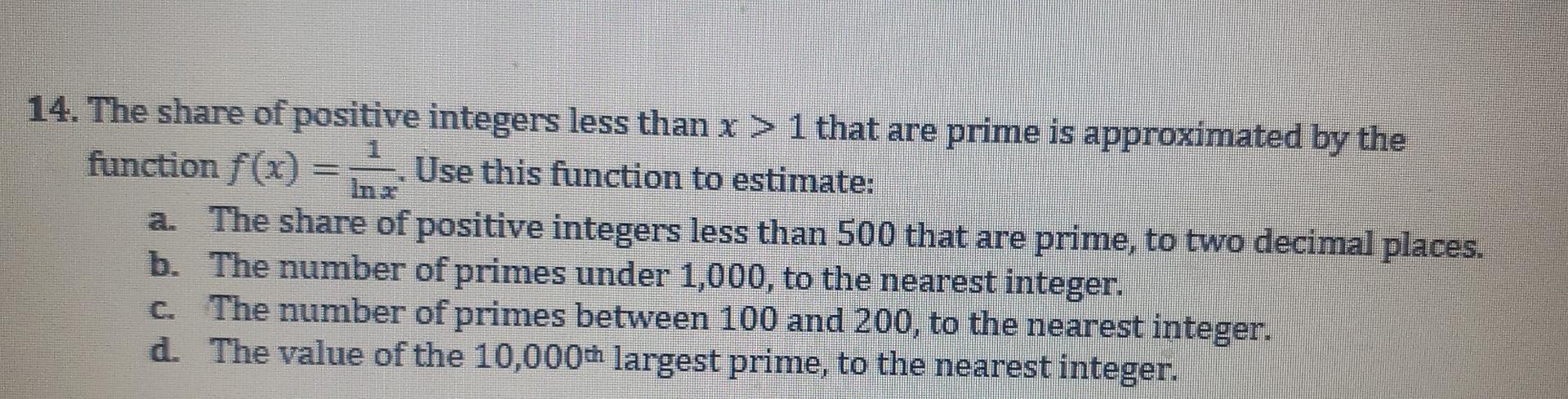 Solved 14. The share of positive integers less than x > 1 | Chegg.com