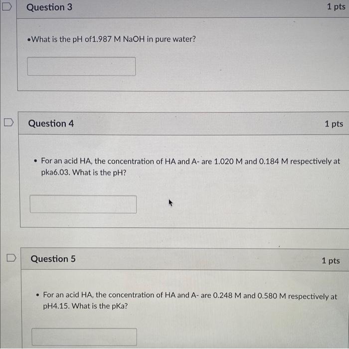 Solved D D 1 pts Question 3 What is the pH of1.987 M NaOH in | Chegg.com Solved D D 1 pts Question 3 What is the pH of1.987 M NaOH in | Chegg.com