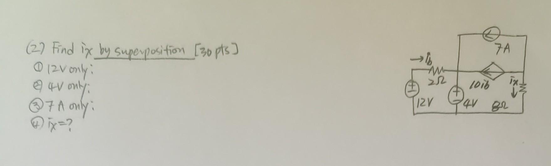 Solved 2 Find Ix By Superposition 30 Pts 12v Only स 4