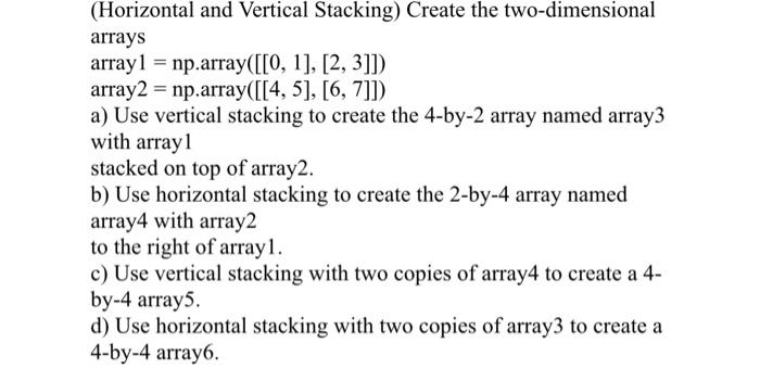 Solved (Horizontal and Vertical Stacking) Create the | Chegg.com