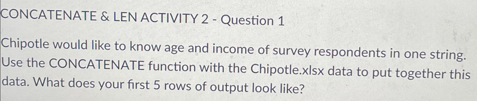 Solved CONCATENATE & LEN ACTIVITY 2 - ﻿Question 1Chipotle | Chegg.com