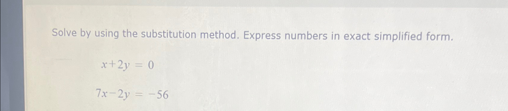 Solved Solve by using the substitution method. Express | Chegg.com