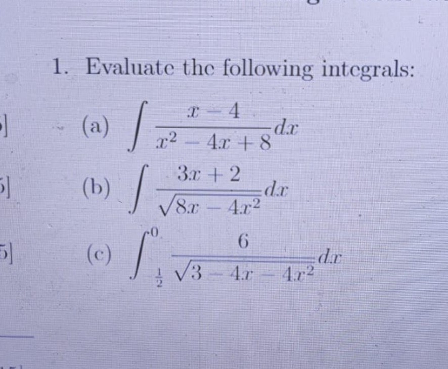 Solved Evaluate the following integrals:(b) ∫﻿﻿3x+28x-4x22dx | Chegg.com