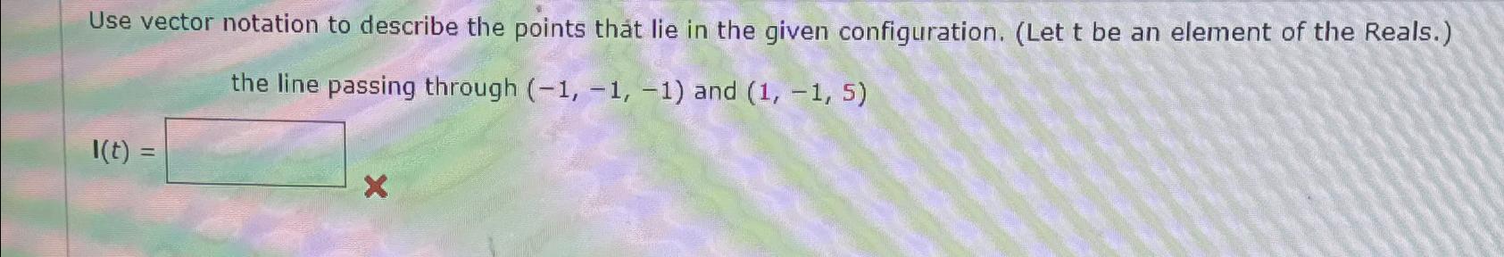 Solved Use vector notation to describe the points that lie | Chegg.com